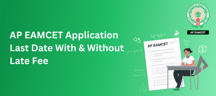 AP EAMCET 2025 Application Form Last Date With & Without Late Fee - College Dost