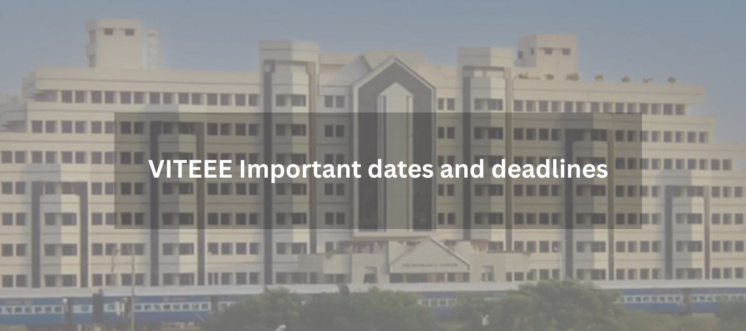 VITEEE Important Dates And Deadlines 2025