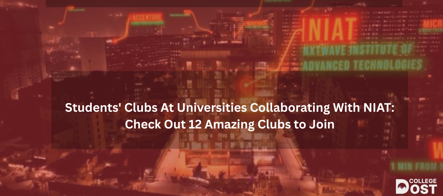 Students' Clubs At Universities Collaborating With NIAT: Check Out 12 ...