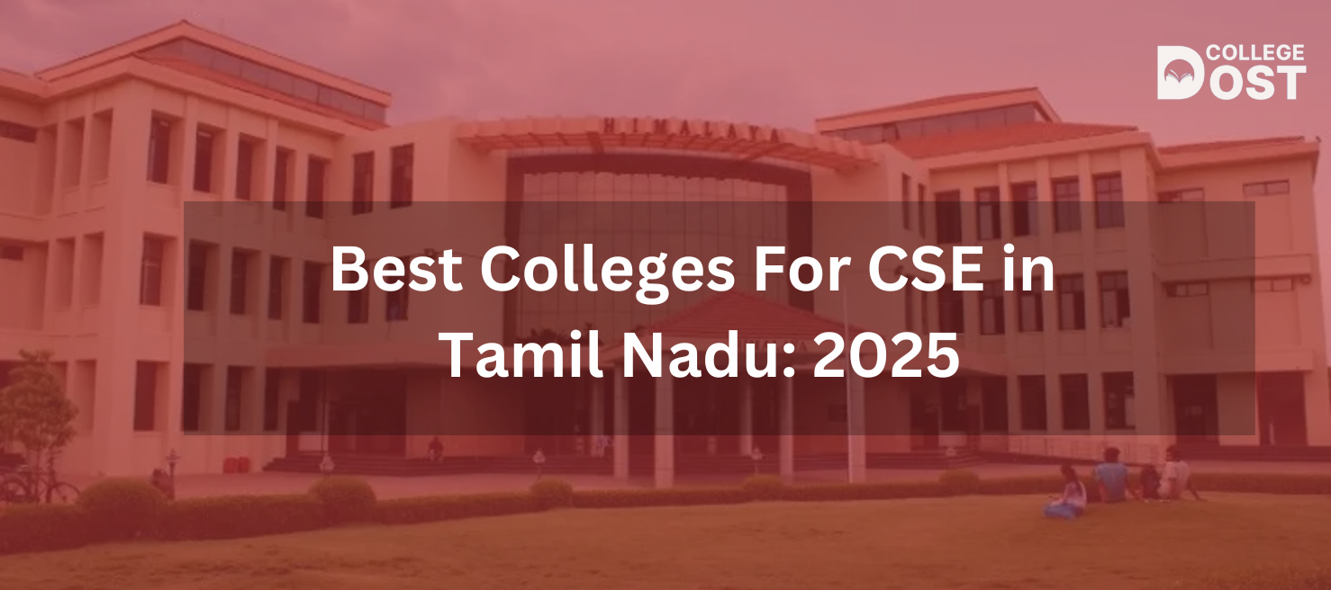 Best Colleges For CSE in Tamil Nadu: 2025