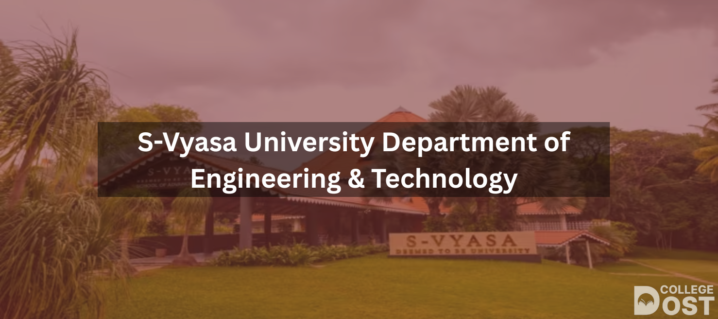 An Ultimate Guide About S-Vyasa University Department of Engineering ...