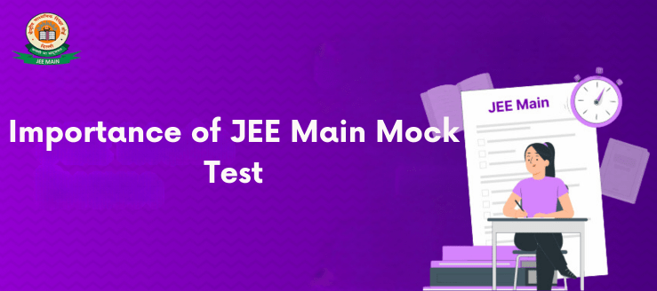Importance of JEE Main Mock Test: How to Improve JEE Rank Using Mock Test